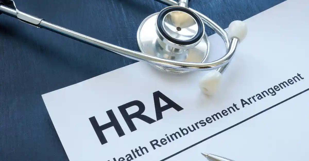 Health Reimbursement Arrangement (HRA): Your complete guide